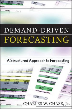 Demand-Driven Forecasting: A Structured Approach to Forecasting: Chase, Charles W ...
