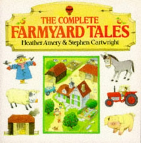 The Complete Farmyard Tales : Amery, Heather, Cartwright, Stephen ...