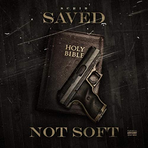 Saved Not Soft von Scrib auf Amazon Music Unlimited