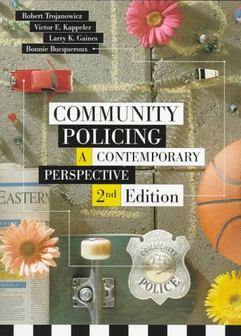 Community Policing: A Contemporary Perspective: Trojanowicz, Robert C ...