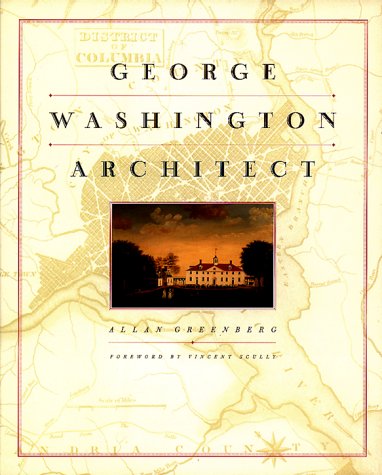 George Washington, Architect: Greenberg, Allan: Amazon.com: Books