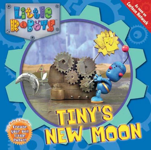 Buy Tiny's New Moon (Little Robots) Book Online at Low Prices in India ...