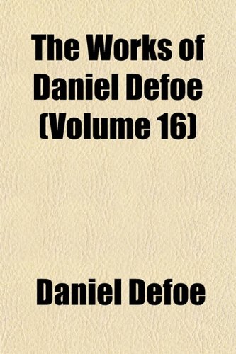 The Works of Daniel Defoe (Volume 16) : Amazon.in: Books