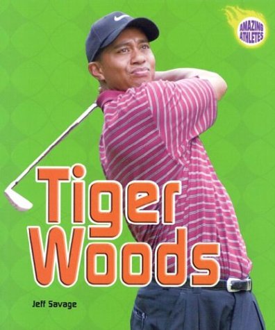 Tiger Woods (Amazing Athletes): Savage, Jeff: 9780822598411: Amazon.com ...