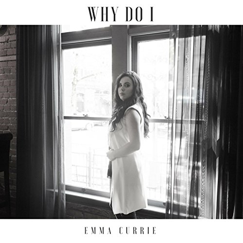 Play Why Do I by Emma Currie on Amazon Music