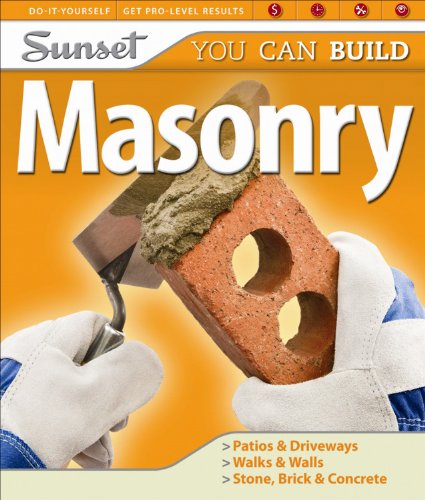 Sunset You Can Build: Masonry: Cory, Steve, Editors of Sunset Books ...