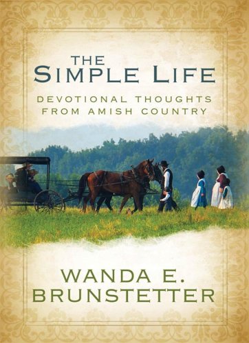 A Simple Life: Gift Edition: Wanda E. Brunstetter: 9781602602205 ...