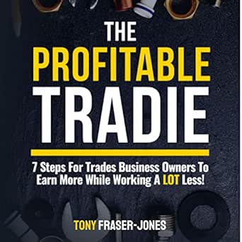 Amazon.com: The Profitable Tradie: 7 Steps for Trades Business Owners ...