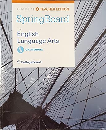 SpringBoard, English Language Arts, Grade 11, Teacher Edition ...