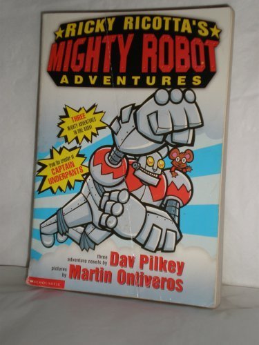 Ricky Ricotta's Mighty Robot Adventures: Dav Pilkey: 9780439493086 ...