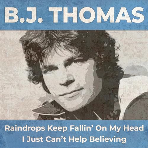 Raindrops Keep Fallin' on My Head (Rerecorded) song by B.J. Thomas from Raindrops Keep Fallin ...