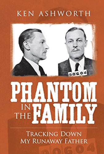 Amazon.com: Phantom in the Family: Tracking Down my Runaway Father ...