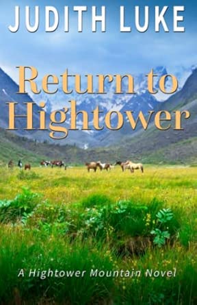 Return to Hightower (A Hightower Mountain Novel): Luke, Judith ...