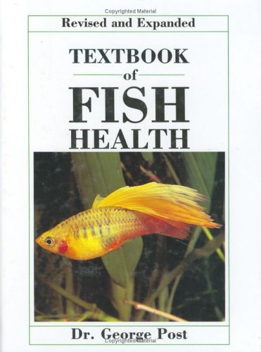 Textbook Of Fish Health: Post, George: 9780866224918: Amazon.com: Books