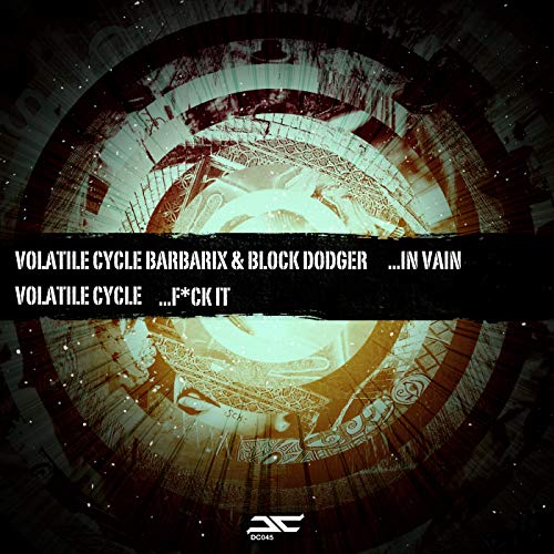 Play In Vain / Fuck It by Volatile Cycle, Barbarix & Block Dodger on Amazon Music