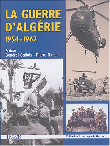 Amazon.fr - La Guerre d'Algérie - Anonyme, Pierre Dimech, Pierre Marie ...