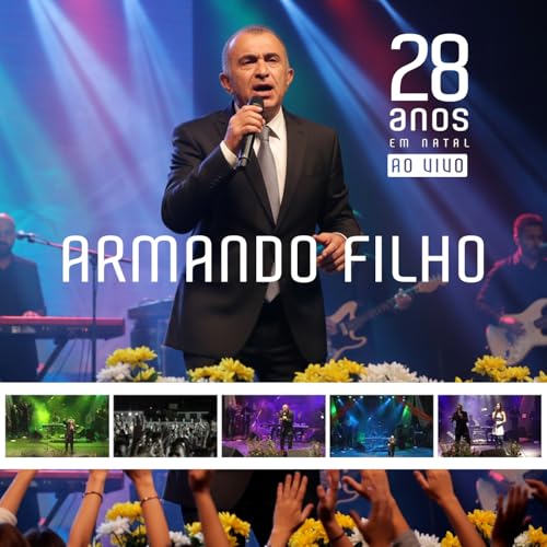 Vai em Frente (Ao Vivo) song by Armando Filho from 28 Anos em Natal (Ao ...
