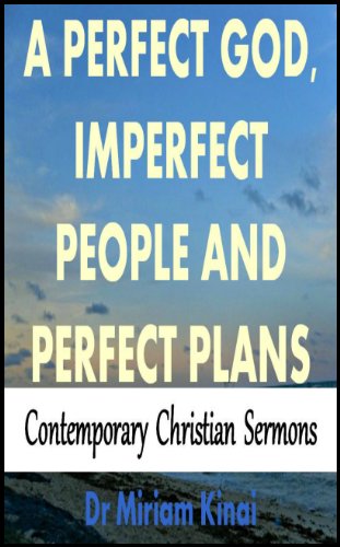 A Perfect God, Imperfect People and Perfect Plans (Contemporary ...