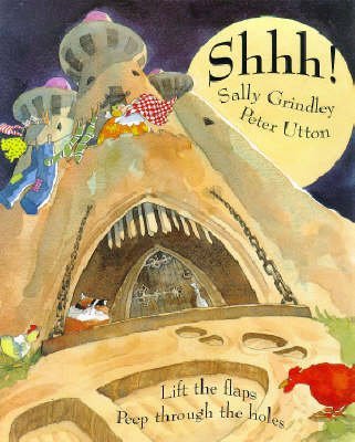 [Shhh!] (By: Sally Grindley) [published: June, 1999] : Sally Grindley ...