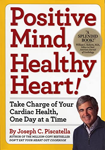 Positive Mind, Healthy Heart: Take Charge of Your Cardiac Health, One ...