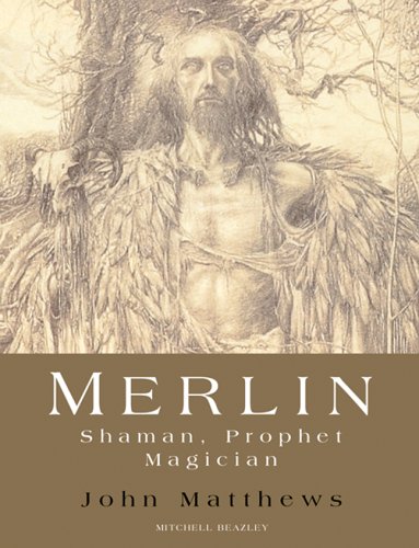 Merlin: Shaman, Prophet, Magician: Matthews, John: Amazon.com: Books