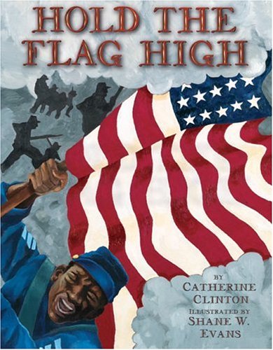 Hold the Flag High: Clinton, Catherine, Evans, Shane W.: Amazon.com: Books