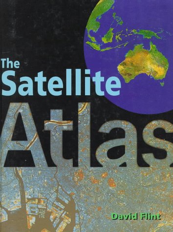 The Satellite Atlas: Flint, David, Allen, Terry, Skelton, Nick ...