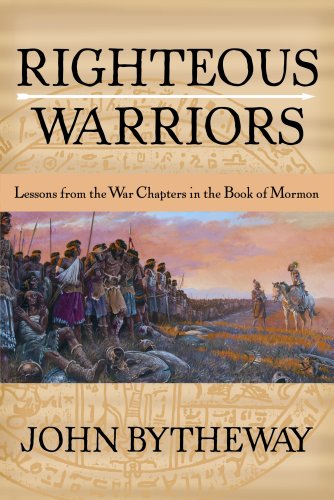Amazon.com: Righteous Warriors: 9781590382011: John Bytheway: Books