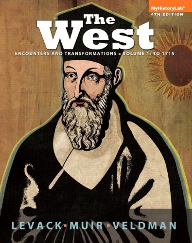 The West: Encounters & Transformations, Volume 1: To 1715, Black ...