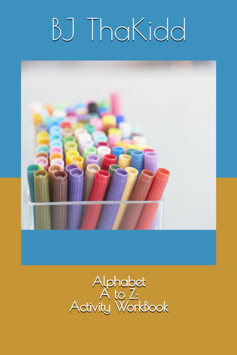 Alphabet A to Z: Activity Coloring Work Book: ThaKidd, BJ ...