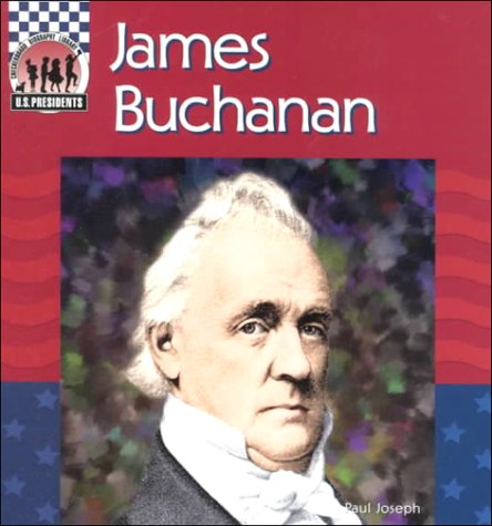 James Buchanan (United States Presidents): Joseph, Paul: 9781577652410 ...