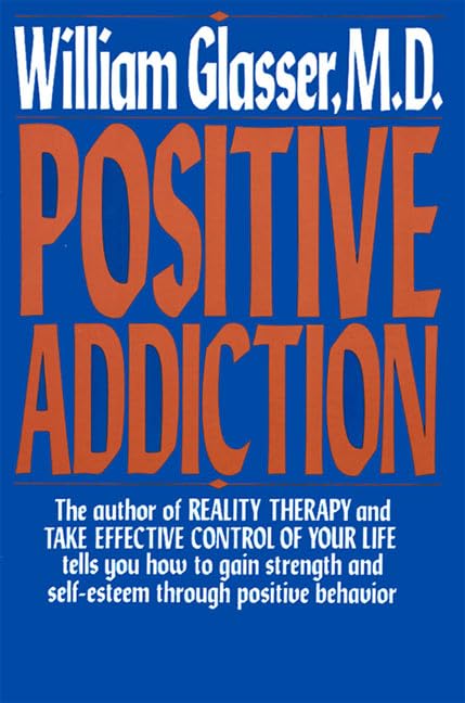Positive Addiction (Harper Colophon Books): Glasser M.D., William ...