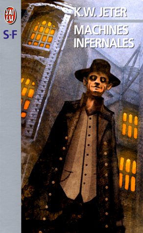 Amazon.com: Machines infernales (IMAGINAIRE): 9782290025185: K.W. Jeter ...