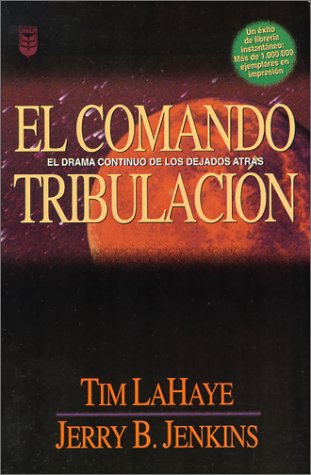 Comando Tribulación: el drama continuo de los dejados atrás: LaHaye ...
