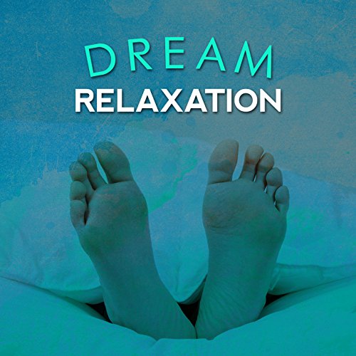 Play Dream Relaxation by Spa, Relaxation and Dreams on Amazon Music