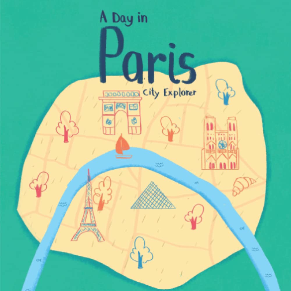 A Day in Paris: The fun way to discover Paris (City Explorer): Read ...