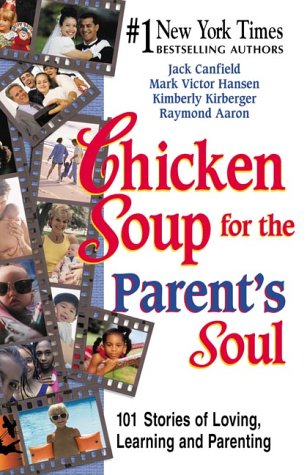 Amazon.com: Chicken Soup for the Parent's Soul: Stories of Loving ...