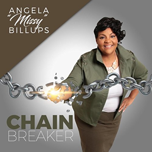 Amazon Music - Angela Missy BillupsのChain Breaker - Amazon.co.jp