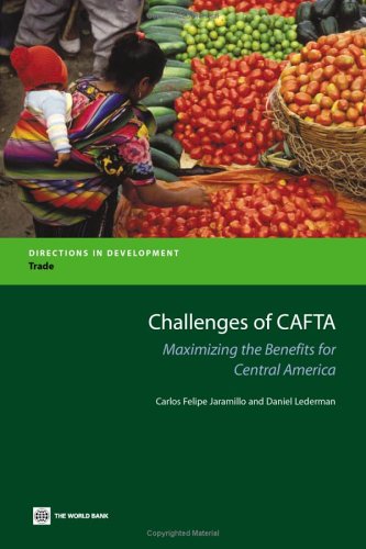 Buy Challenges of CAFTA: Maximizing The Benefits for Central America ...
