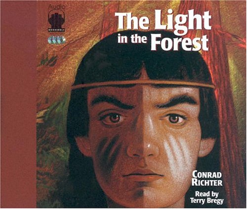 The Light in the Forest: Richter, Conrad, Bregy, Terry: 9781883332747 ...