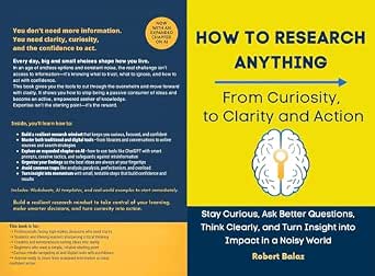 Amazon.com: How to Research Anything: From Curiosity to Clarity and ...