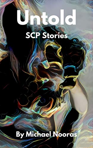 Amazon.com: Untold: SCP Stories (1) eBook : Nooras, Michael: Kindle Store
