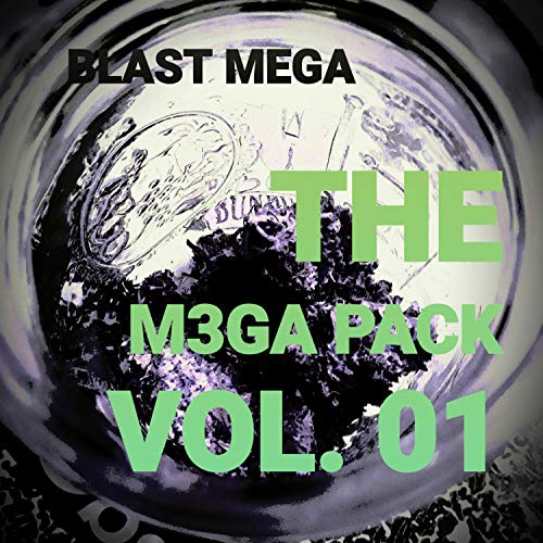 Amazon.co.jp: THE M3ga Pack, Vol. 01 [Explicit] : Blast Mega: デジタルミュージック