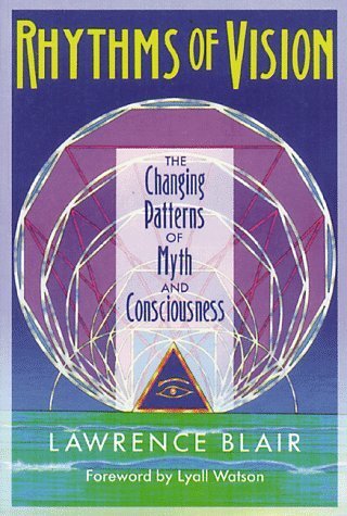 Rhythms of Vision: The Changing Patterns of Myth and Consciousness by ...