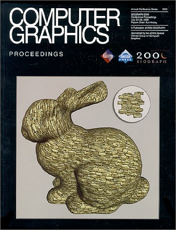 Computer Graphics: Siggraph 2000 Conference Proceedings July 23-28 ...