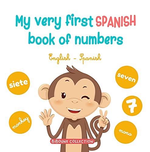 My very first Spanish book of numbers: Let's get counting in English ...