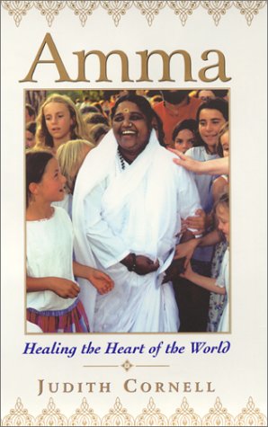 Amma: Healing the Heart of the World: Cornell, Judith: 9780688170790 ...