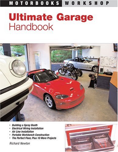 Ultimate Garage Handbook (Motorbooks Workshop): Newton, Richard: Amazon ...