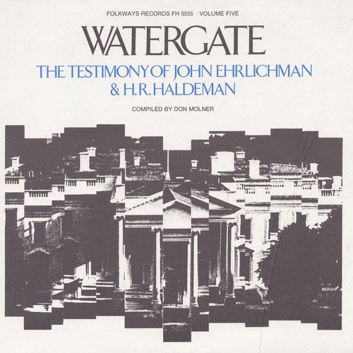 Erlichman, Haldeman - Watergate, Vol.5: The Testimony - Amazon.com Music
