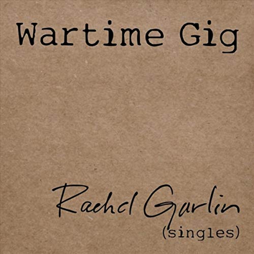 Play Wartime Gig by Rachel Garlin on Amazon Music